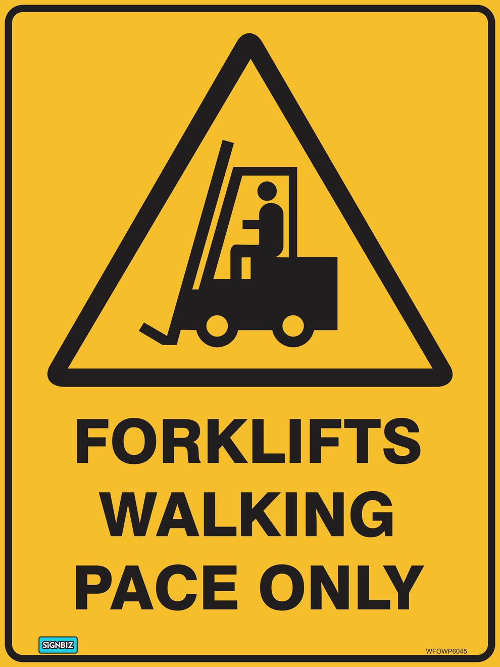 Warning Forks Walking Pace Only – Signbiz