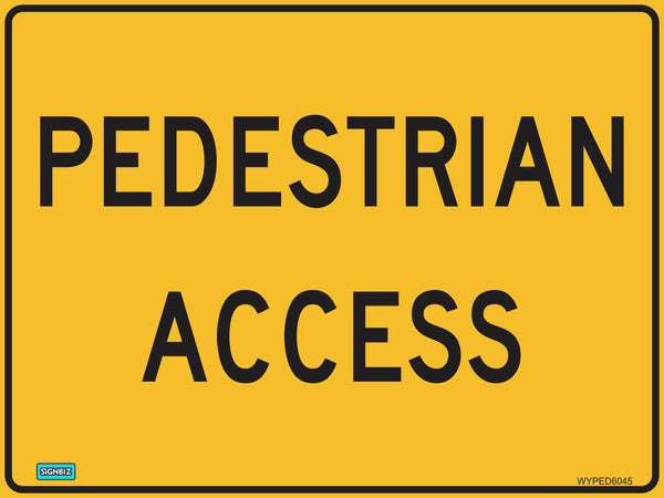 Warning Pedestrian Access – Signbiz